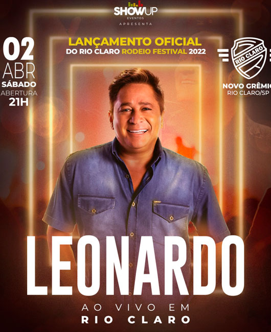 Show Leonardo - Rio Claro - SP no dia 02 abril, 2022